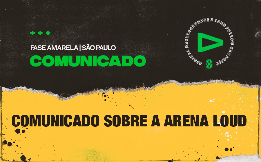 Comunicado Sobre a Arena Loud
